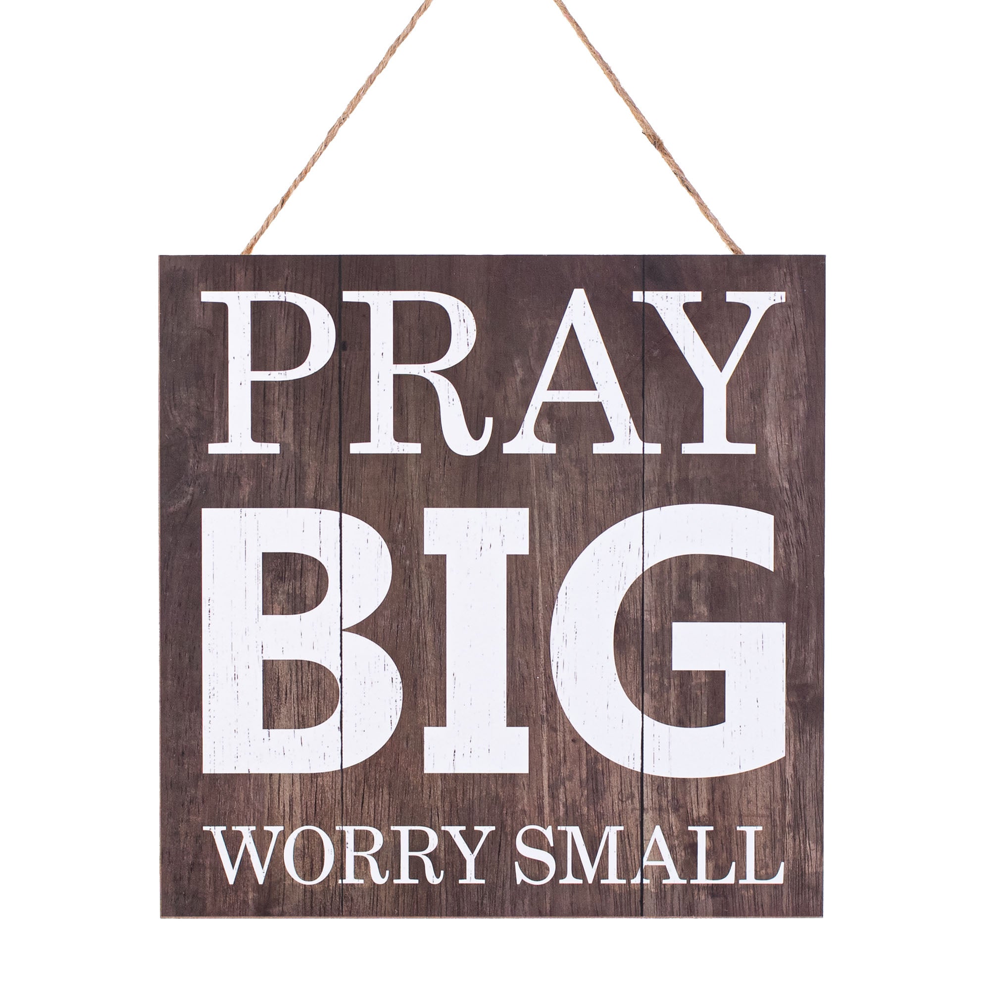 10" Square Wooden Sign: Pray Big