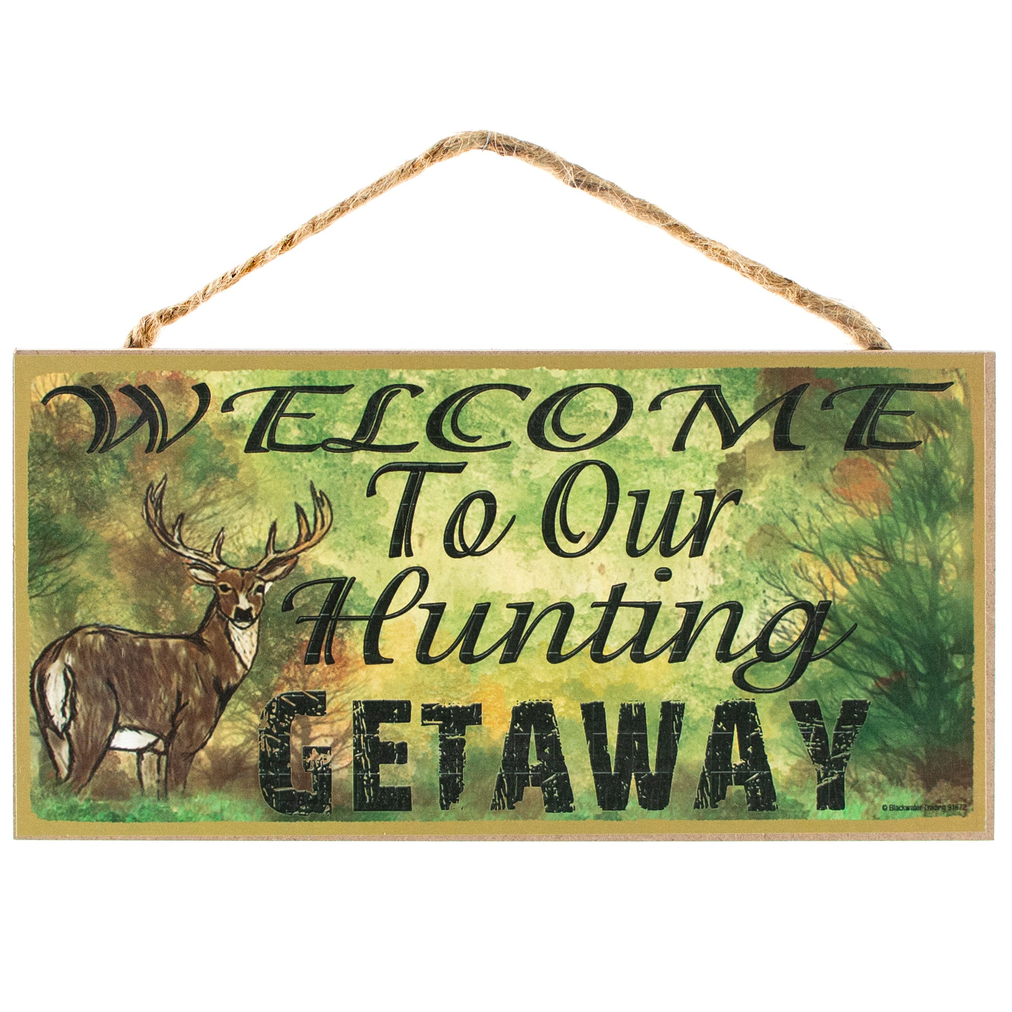 10" Wooden Sign: Welcome to our Hunting Getaway